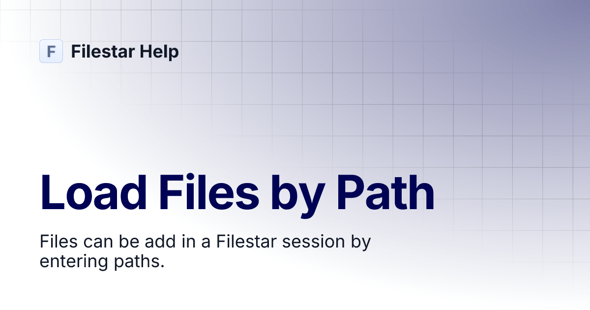 Load Files by Path | Filestar Help