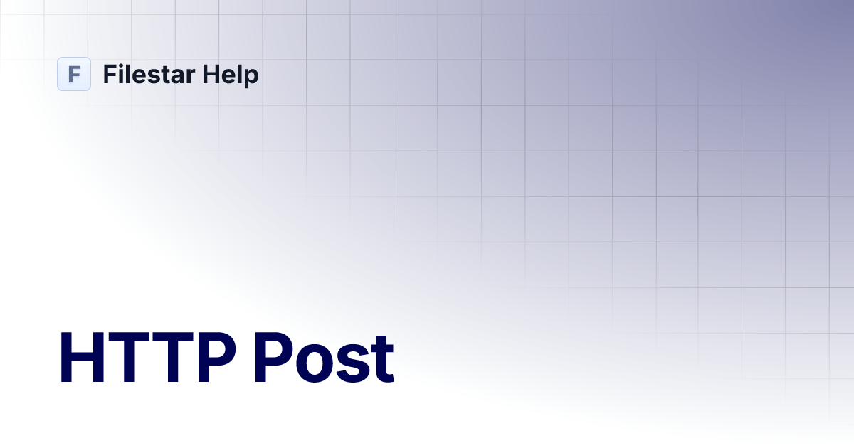 HTTP Post | Filestar Help